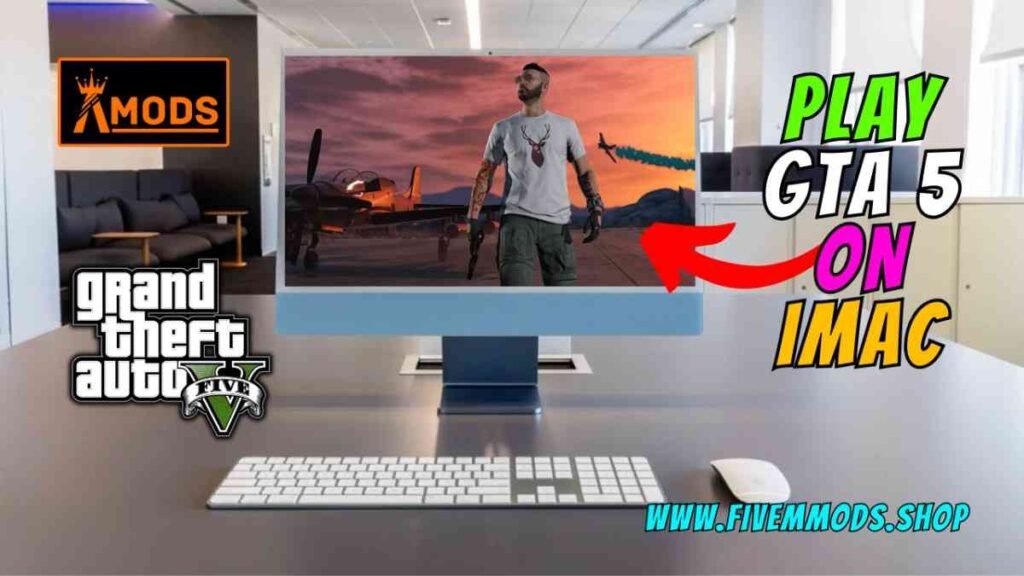 How to Play GTA FIVEM on iMac: A Step-by-Step Guide - Fivem mods