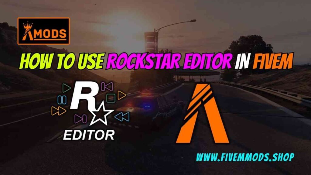 How to Use Rockstar Editor In FiveM: 2024 Guide! - Fivem mods